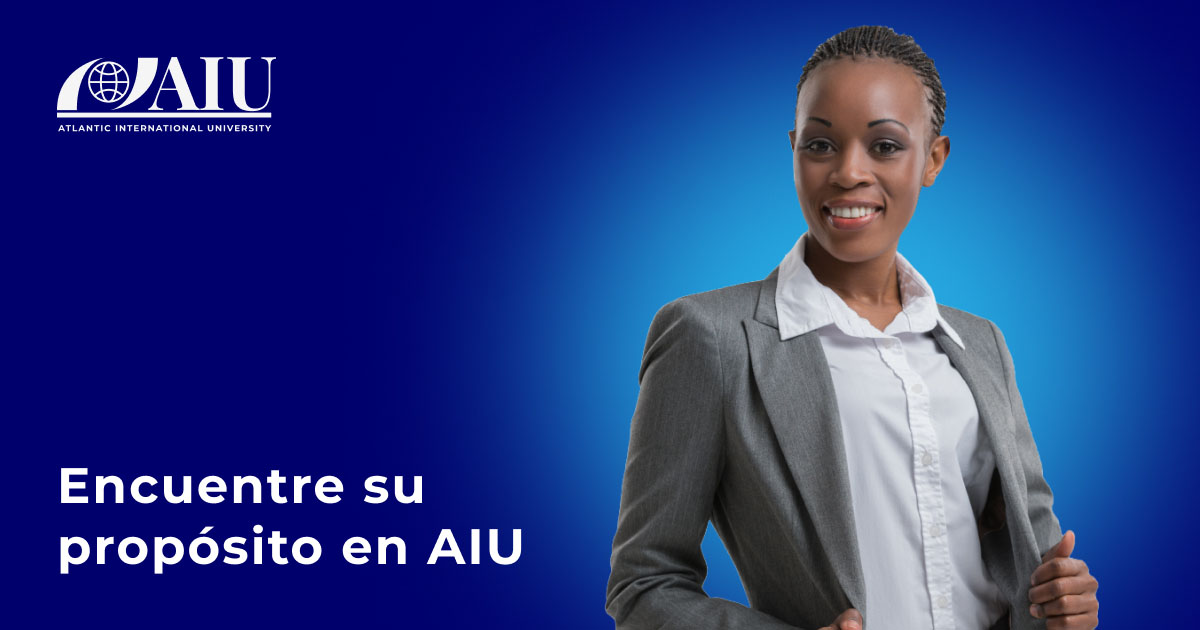 Cree el futuro que imagina en Atlantic International University. ¡Logre ...