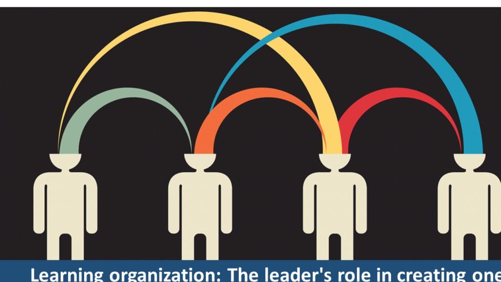 The Critical Role of Leadership in Building a Learning Culture ...